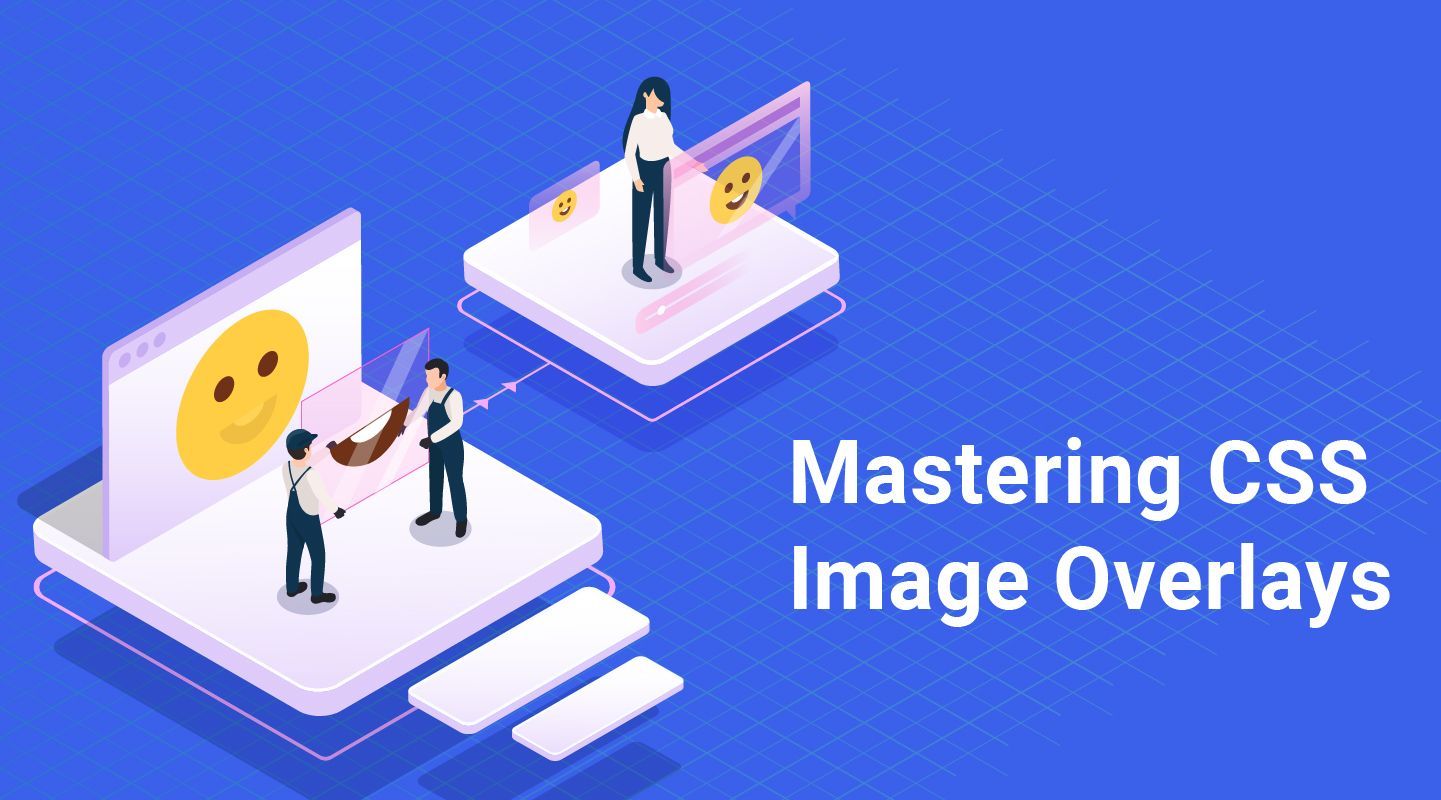 Mastering CSS Image Overlay A Practical Guide